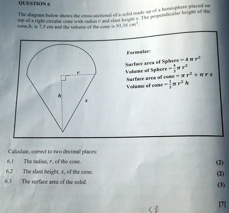 question 6 the diagram below shows the cross sectional of a solid made ...