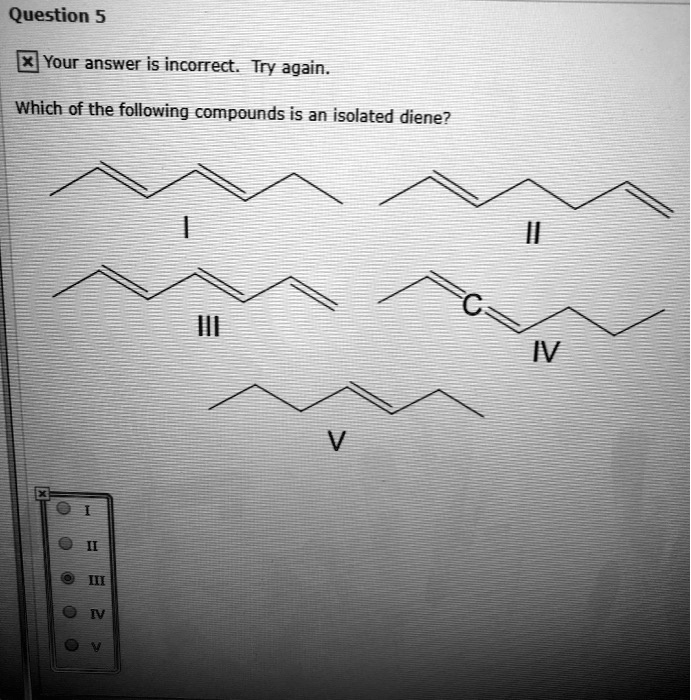 SOLVED: Question 5 Your answer is incorrect. Try again. Which of the following compounds is an ...
