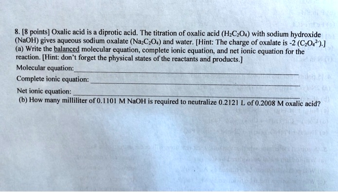 SOLVED: Oxalic acid is a diprotic acid. The titration of oxalic acid ...