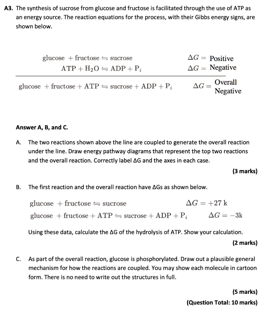 SOLVED: A3 The synthesis of sucrose from glucose and fructose is ...