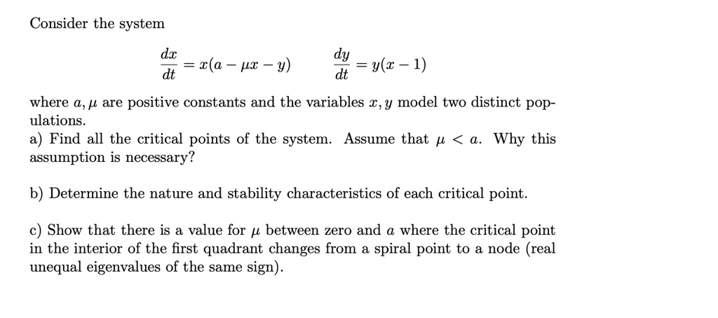 SOLVED: Consider the system dx dt dy =y(c - 1) dt c(a I y) where a,p ...
