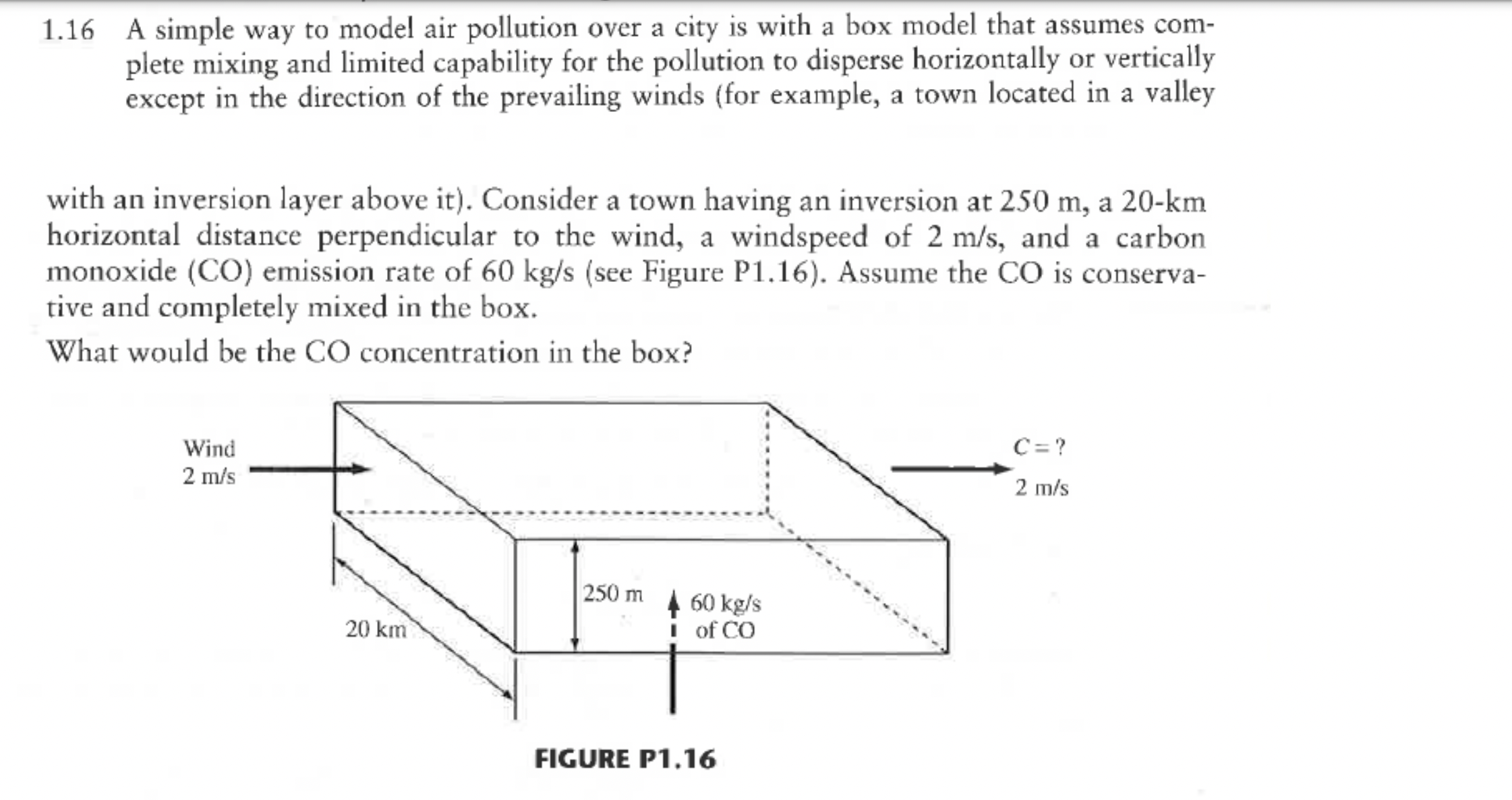 1.16 A simple way to model air pollution over a city is with...