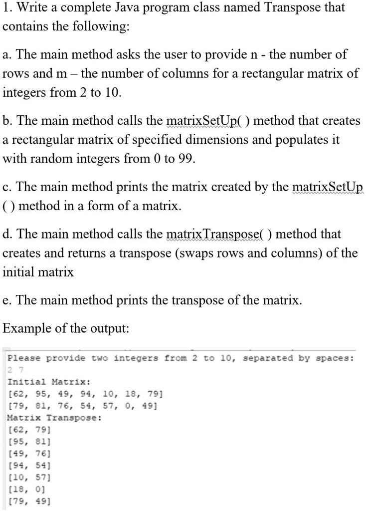 Solved Texts 1 Write A Complete Java Program Class Named Transpose That Contains The