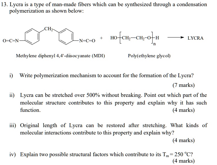 13. Lycra is a type of man-made fibers which can be synthesized through ...