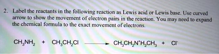 SOLVED:Label the reactants in the following reaction as Lewis acid or ...