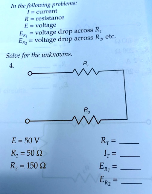 In the following problems: I = current R = resistance E