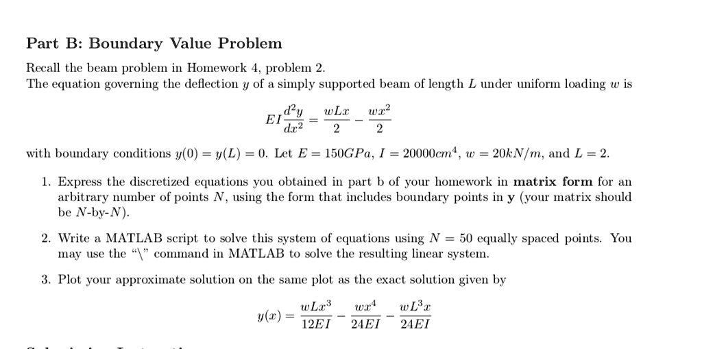 Part B: Boundary Value Problem Recall the beam problem in Homework 4, problem 2. The equation ...