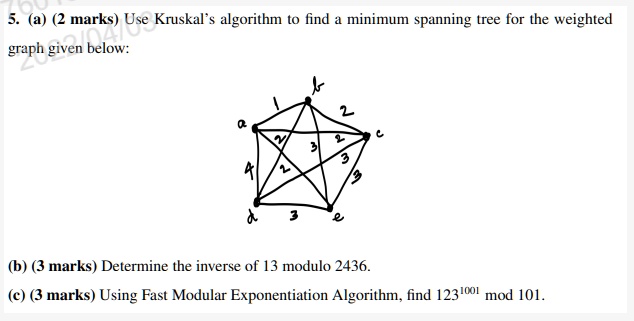 SOLVED: Use Kruskal's (3) marks) Use Kruskal s algorithm t0 find minimum spanning tree for the ...