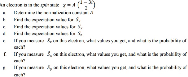 Solved An Electron Is In The Spin State X A A Determine The