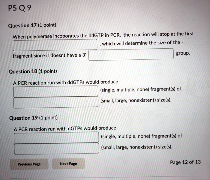 SOLVED: PS Q 9 Question 17 (1 point) incoporates the ddGTP in PCR, the ...