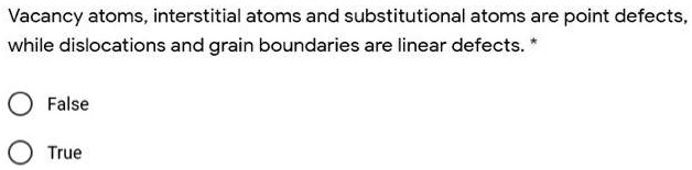 SOLVED: Vacancy atoms, interstitial atoms, and substitutional atoms are ...
