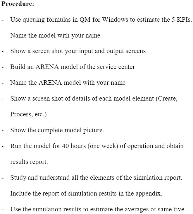 procedure use queuing formulas in qm for windows to estimate the 5 kpis ...