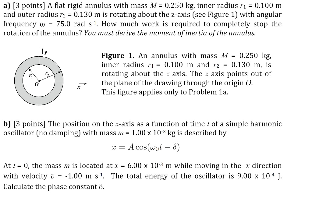 SOLVED: a) [3 points] A flat rigid annulus with mass M = 0.250 kg ...