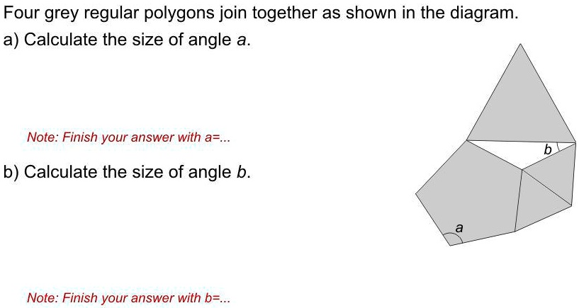 Four grey regular polygons join together as shown in the diagram. a ...