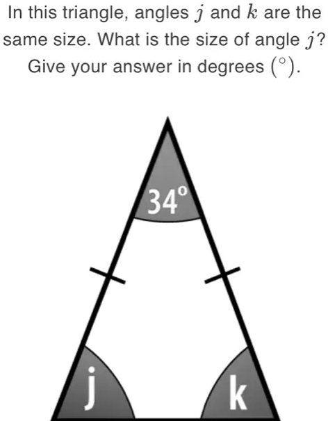 In this triangle, angles j and k are the same size. What is the size of ...