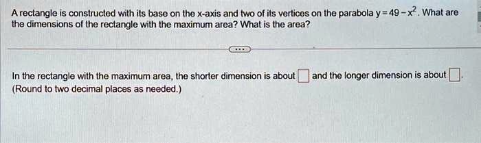 SOLVED: Arectangle is constructed with its base on the x-axis and two ...