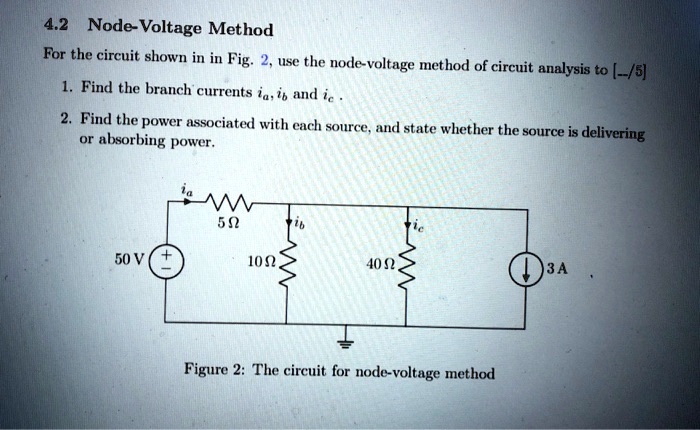 SOLVED: 4.2 Node-Voltage Method For the circuit shown in Fig. 2, use ...