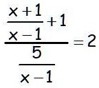SOLVED: Ecuación con fracciones complejas. Hallar "x". X+1 +1 X -1 22 5 ...