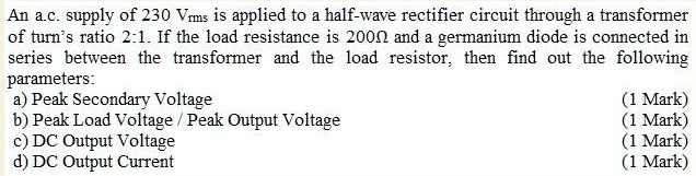 SOLVED: An AC supply of 230 Vrms is applied to a half-wave rectifier ...