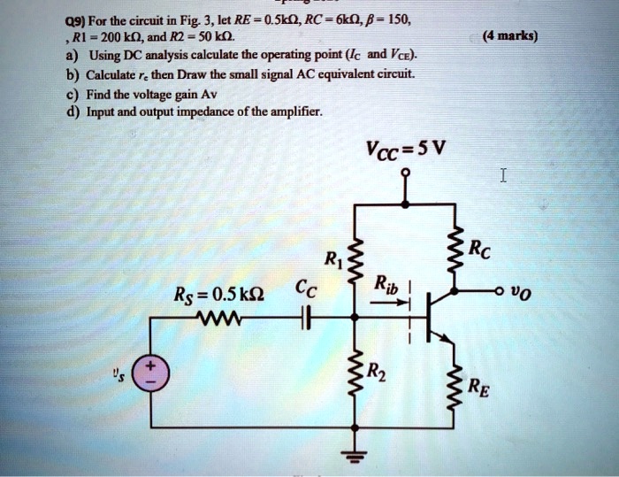 SOLVED: For the circuit in Fig.3, let RE = 0.5k, RC = 6k, Î² = 150, R1 = 200k, and R2 = 50k. a ...