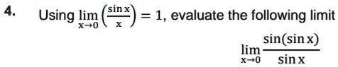 SOLVED: Using lim (sinx) = 1, evaluate the following limit X-0 sin(sin ...