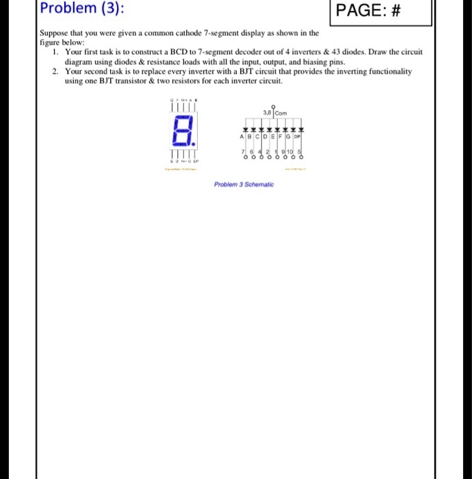 SOLVED: Problem(3): PAGE: # Suppose that you were given a common cathode 7-segment display as ...