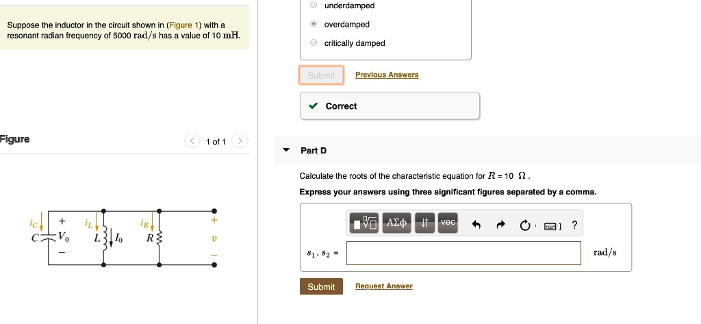 SOLVED: underdamped Suppose the inductor in the circuit shown in (Figure 1) with a resonant ...