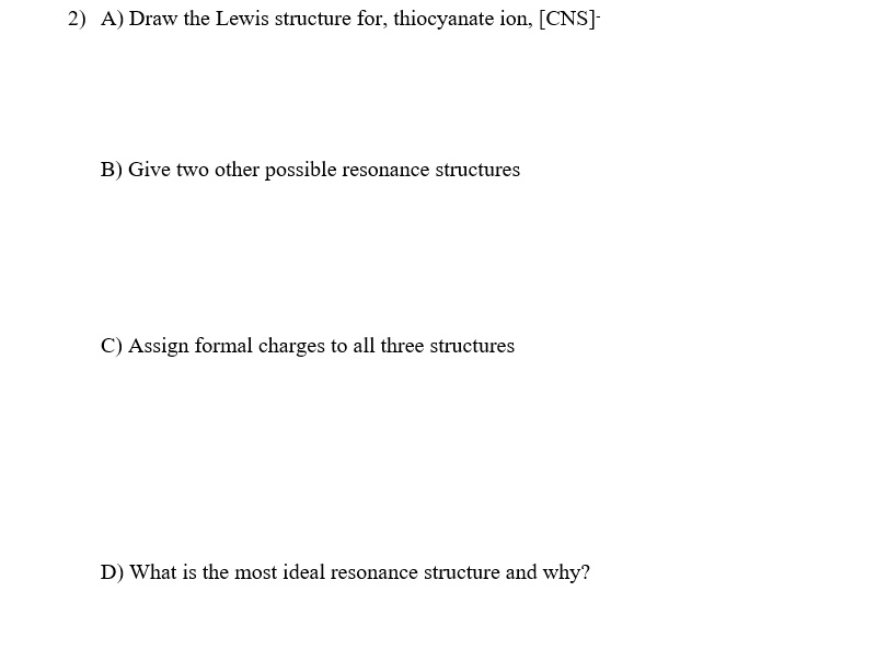2 a draw the lewis structure for thiocyanate ion cns b give two other ...