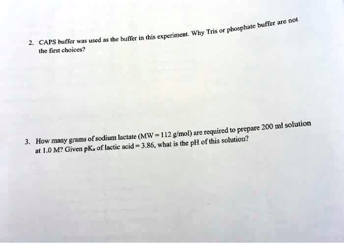 SOLVED: 2. CAPS buffer was used as the buffer in this experiment. Why ...