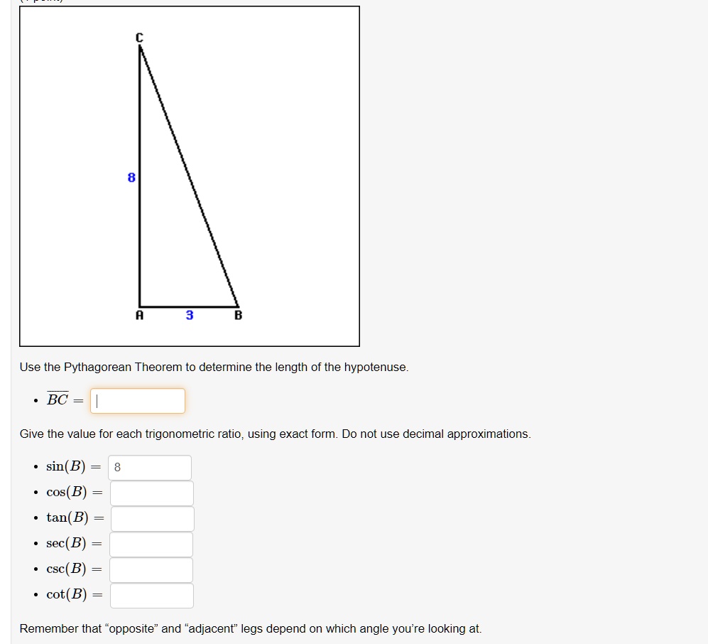 use the pythagorean theorem to determine the length of the hypotenuse bc give the value for each ...