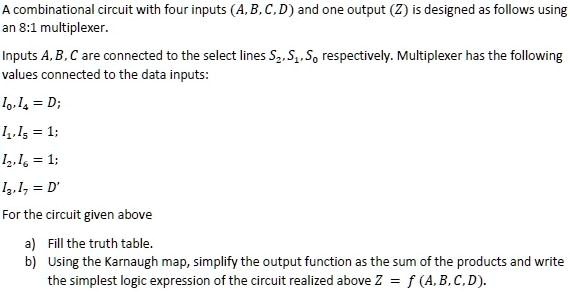 Solved A Combinational Circuit With Four Inputs A B C D And One 3799