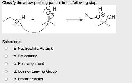 classify the arrow pushing pattern the following step oh select one ...