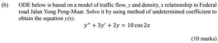 SOLVED: ODE below is based on a model of traffic flow, Y and density, x relationship in the ...