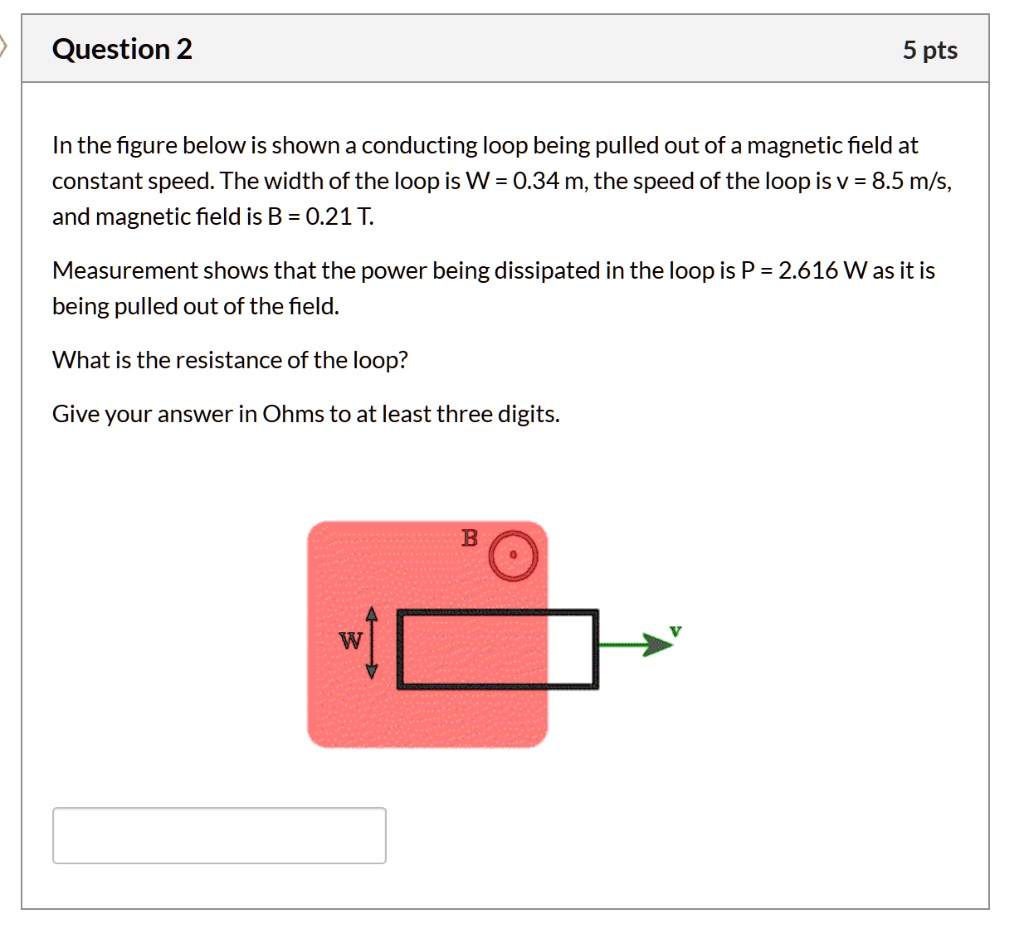 SOLVED: In the figure below is shown a conducting loop being pulled out of a magnetic field at a ...
