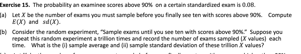 SOLVED:Exercise 15. The probability an examinee scores above 90% on a ...