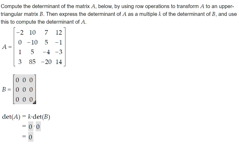 Solved Compute The Determinant Of The Matrix A Below By Using Row 7161