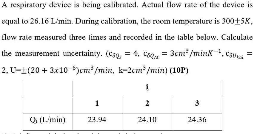 SOLVED: Respiratory device is being calibrated. The actual flow rate of ...
