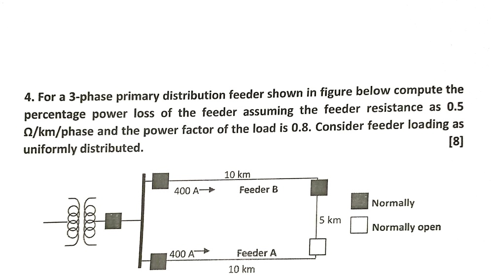 4. For a 3-phase primary distribution feeder shown in figure below ...