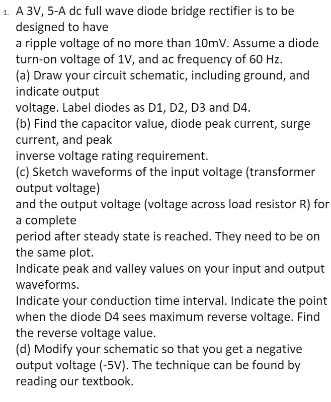 SOLVED: A 3V, 5-A DC full-wave diode bridge rectifier is to be designed ...