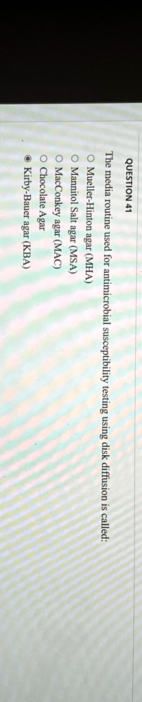 QUESTION 41 The media routine used for antimicrobial susceptibility ...