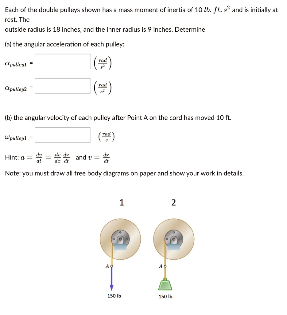 SOLVED: Each of the double pulleys shown has a mass moment of inertia ...
