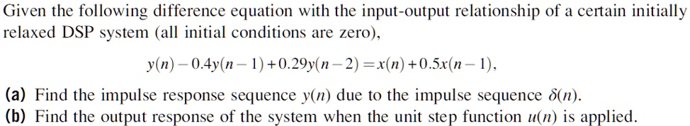SOLVED: Given the following difference equation with the input-output relationship of a certain ...