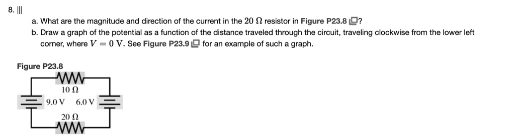SOLVED:8. IIl a. What are the magnitude and direction of the current in ...