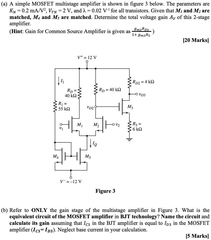 a a simple mosfet multistage amplifier is shown in figure 3 belowthe ...
