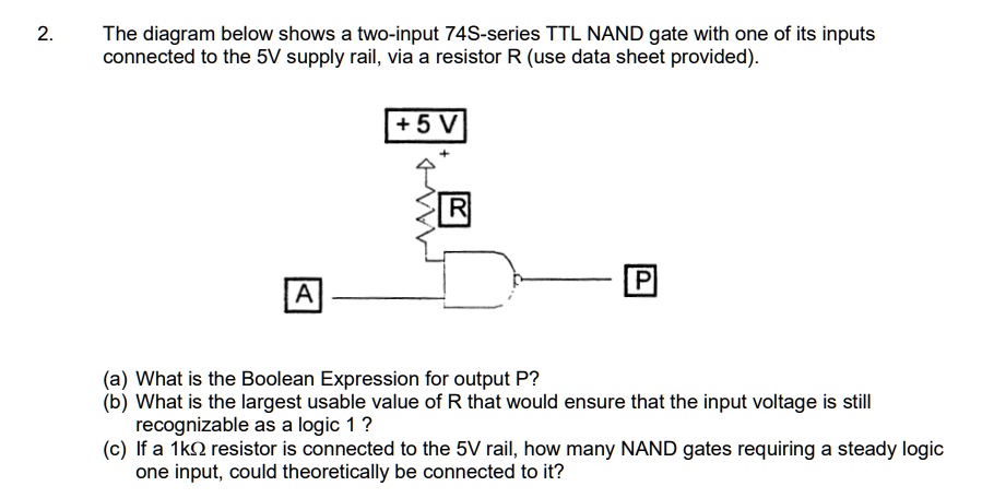 [GET ANSWER] the diagram below shows a two input 74s series ttl nand gate with one of its inputs ...
