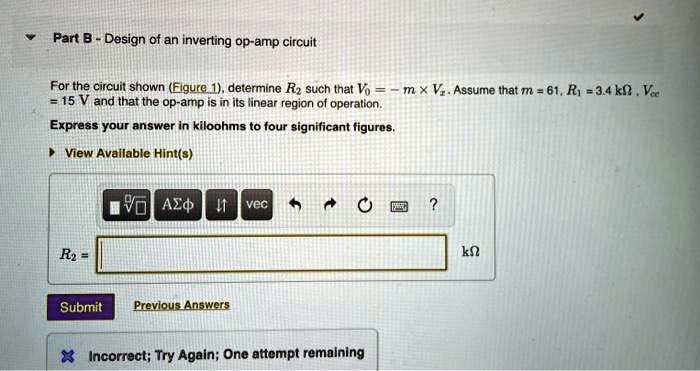 SOLVED: Part B: Design of an inverting op-amp circuit For the circuit shown (Figure 1 ...
