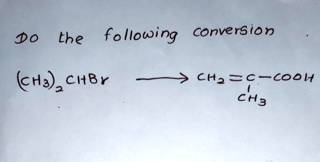 SOLVED: 'DO the following conversion tbe following Conversion Do (cH3 ...