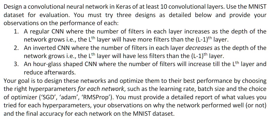 SOLVED: Design a convolutional neural network in Keras with at least 10 convolutional layers ...