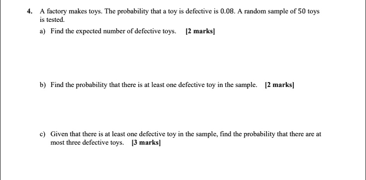 A factory makes toys. The probability that a toy is defective is 0.08 ...