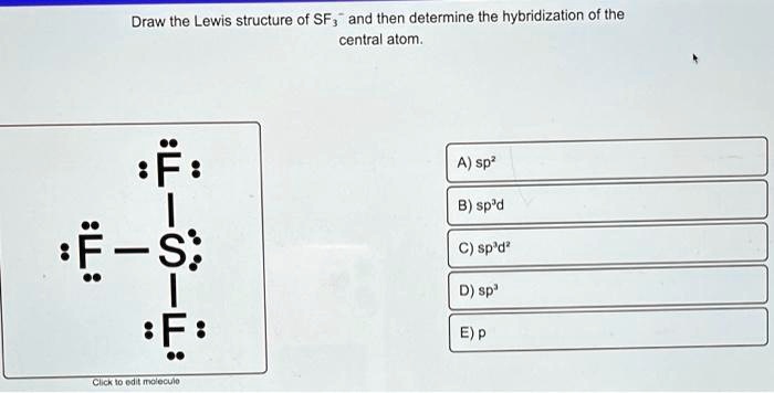 SOLVED: Draw the Lewis structure of SF6 and then determine the ...